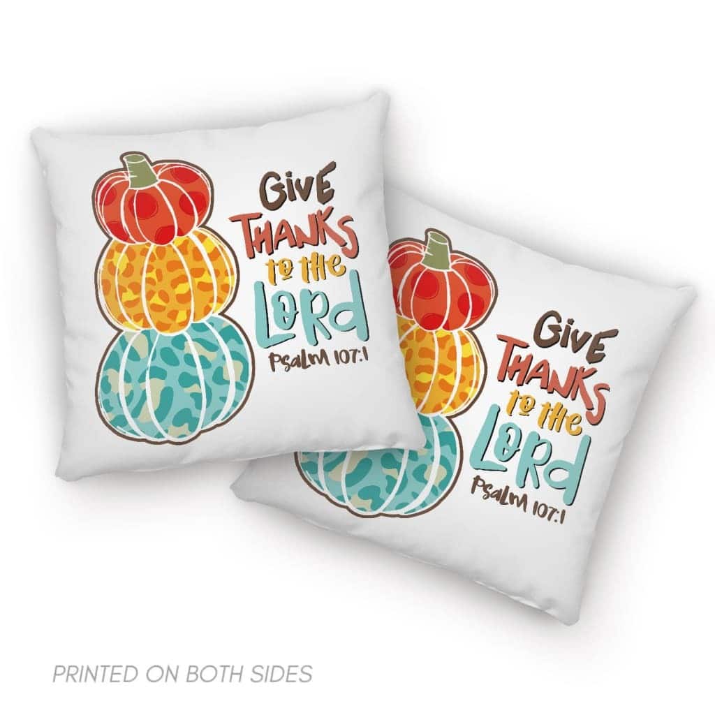 Psalm 1071 Niv Give Thanks To The Lord Thanksgiving Pillow ...
