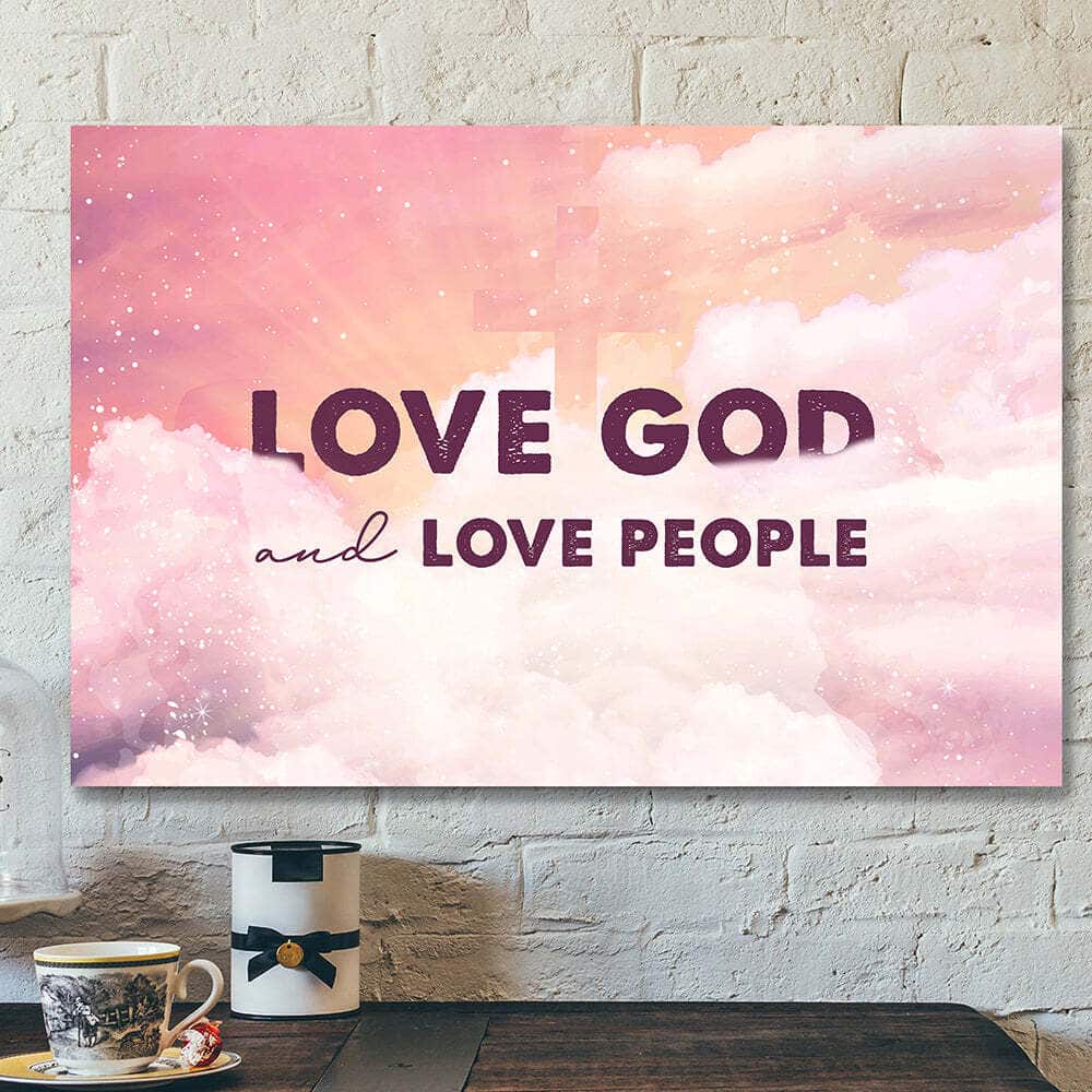 Bible Verse Christian Art Love God Love People Canvas Wall Art ...